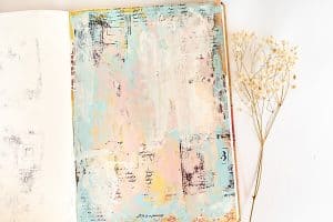3 Fast And Easy Mixed Media Background Ideas For Art Journaling ...