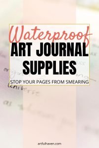 Do Your Art Journal Pages Smear? Try These 5 Waterproof Art Supplies ...