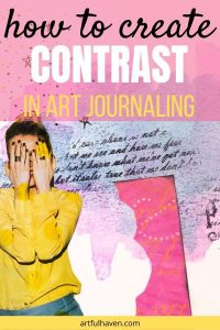What's Contrast in Art and How to Use It in Art Journaling to Add ...