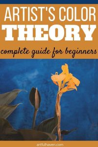 Basic Color Theory For Artists: Make Stunning Art Every Time - Artful Haven