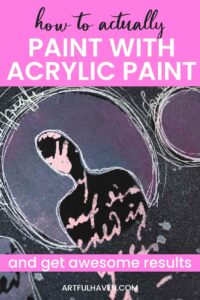 Acrylic Painting Techniques Every Beginner Can Do Easily - Artful Haven
