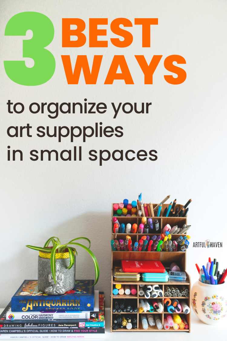 3 Best Ways To Organize Art Supplies In Small Spaces Without Overwhelm ...